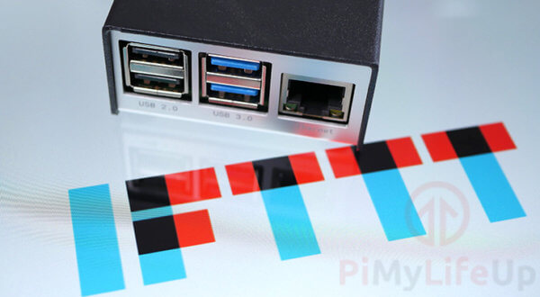 Using IFTTT with the Raspberry Pi - Pi My Life Up