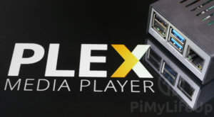Raspberry Pi Plex Media Player - Pi My Life Up